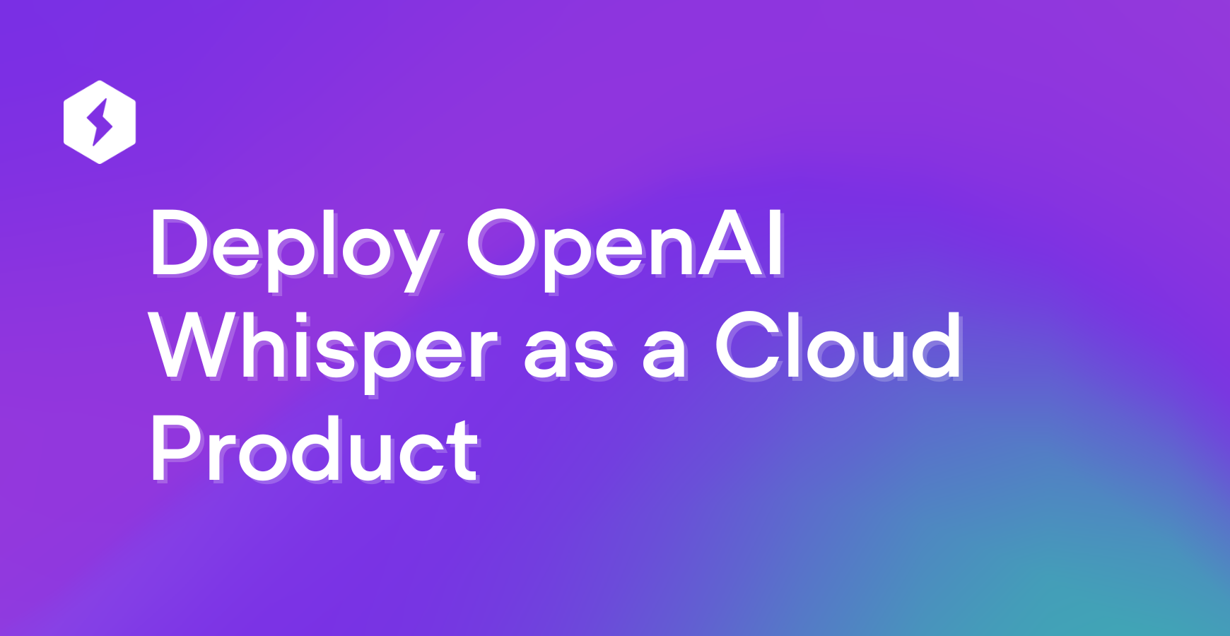 Deploy OpenAI Whisper as a Cloud Product Deploy OpenAI Whisper as a Cloud Product